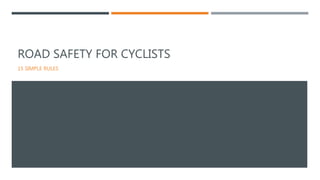 Road safety for cyclists | PPTX