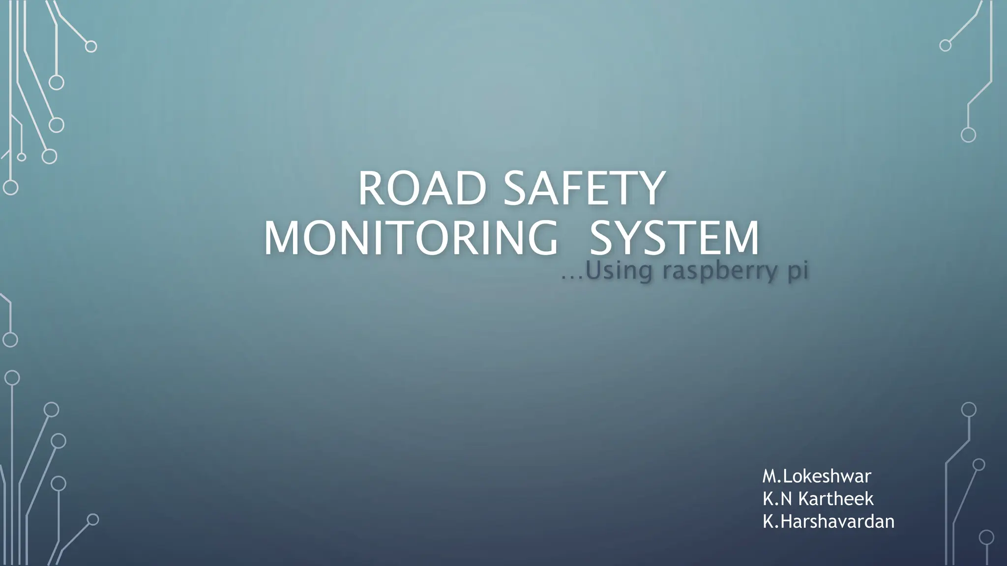 Road safety monitoring system safety.pptx