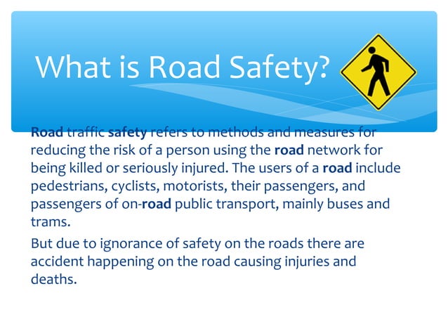 Road safety presentation(PPT) by Faisal | PPT | Injuries | Diseases and ...
