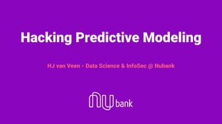 Hacking Predictive Modeling - RoadSec 2018 | PDF