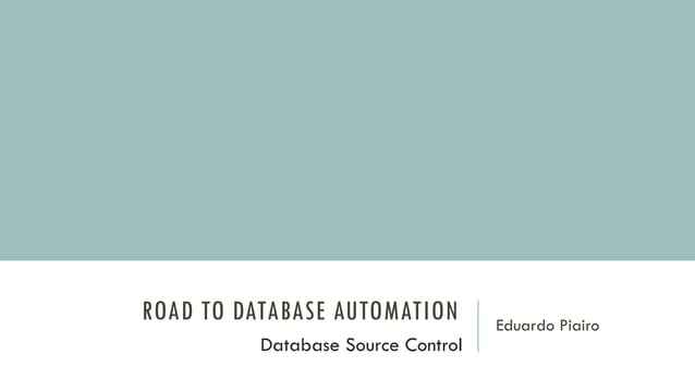 Road to database automation - Database source control | PPT
