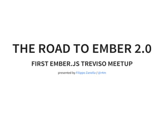 The road to Ember 2.0 | PPT