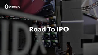 Road To IPO - proposal update 08042022.pdf | Business Accounting & Finance | Business