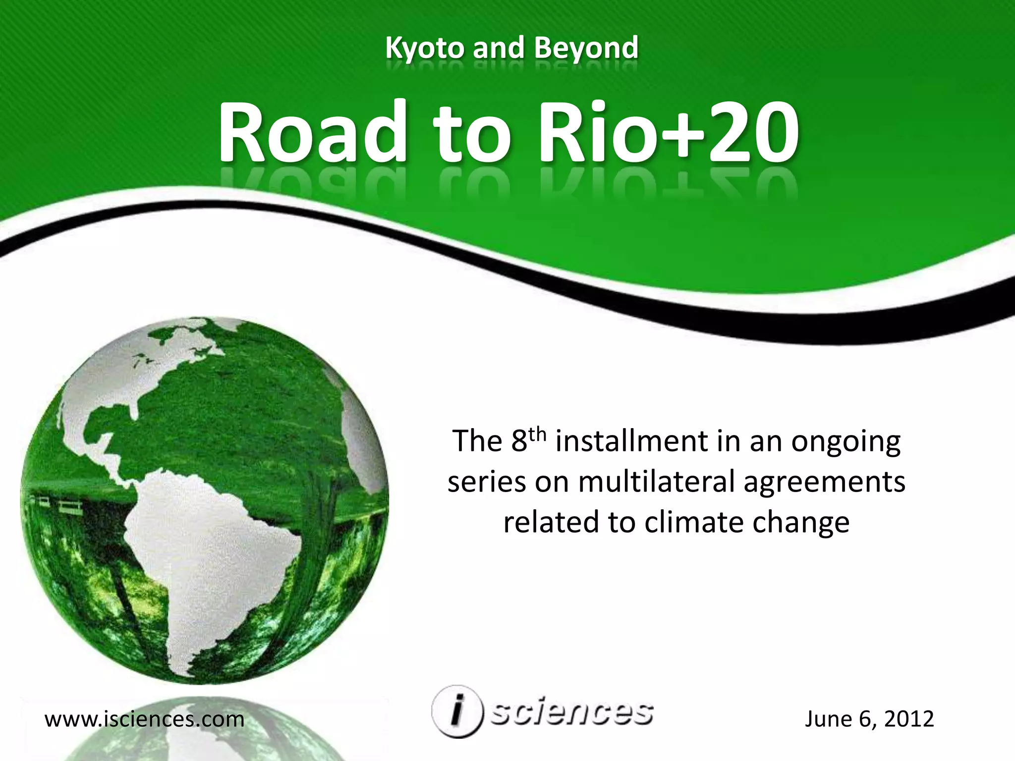 Road to Rio+20, UN Conference on Sustainable Development 2012 | PPTX