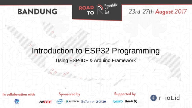 Introduction to ESP32 Programming [Road to RIoT 2017] | PDF | Operating Systems | Computer ...