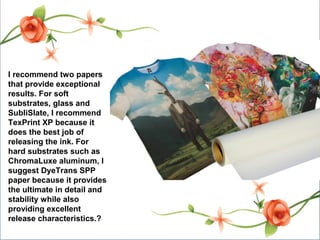 Road To Sublimation Success More About Sublimation Printing | PPT