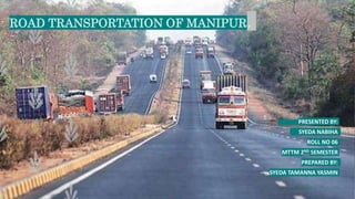 Road transportation of manipur | PPTX