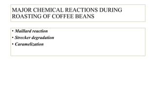 Roasting of coffee beans | PPTX