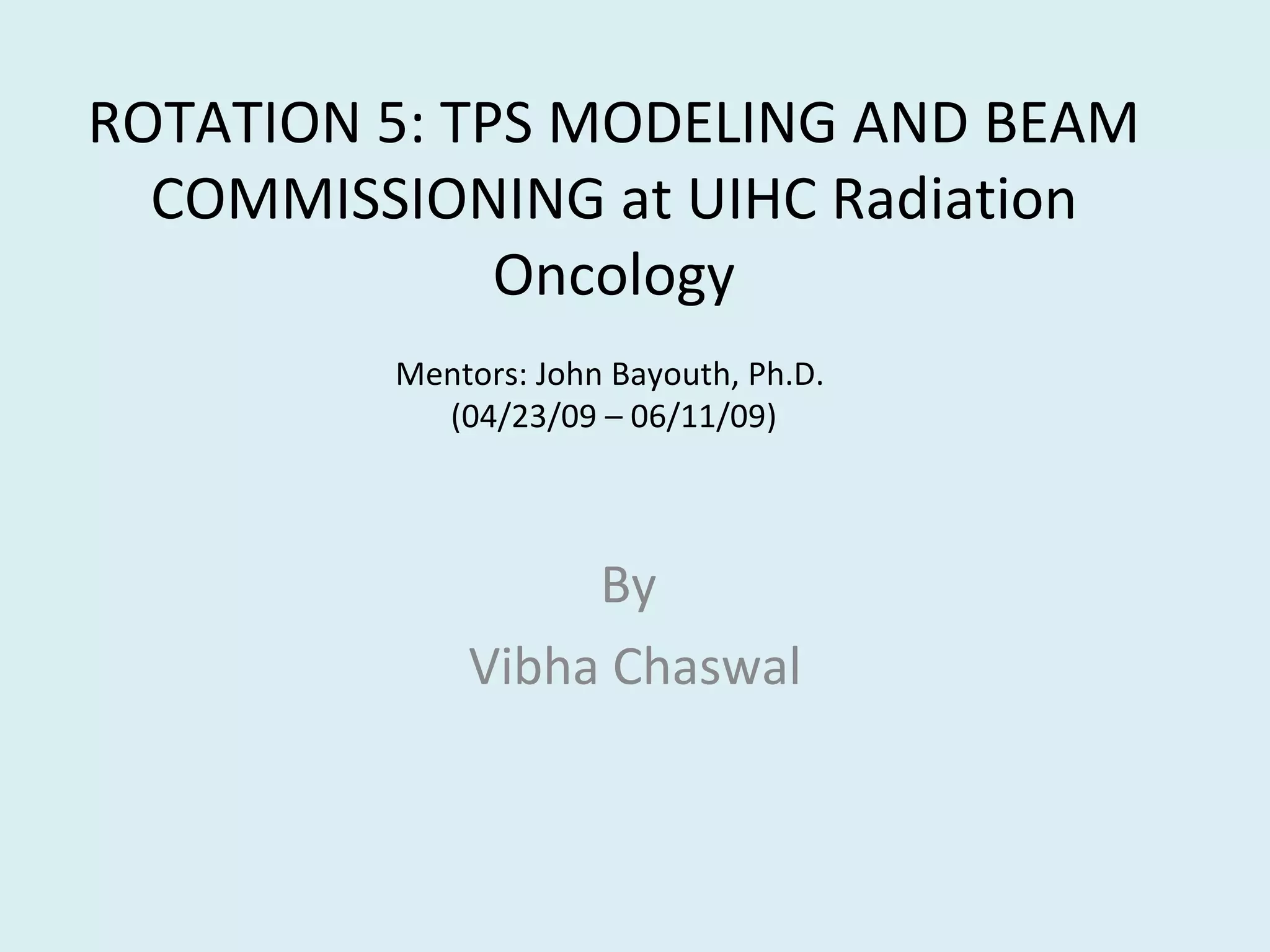 TPS modeling and Beam commissioning at UIHC Radiation Oncology | PDF