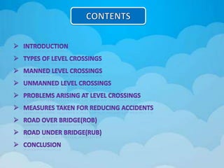 CONVERSION OF LEVEL CROSSING INTO ROAD OVER/UNDER BRIDGES | PPTX