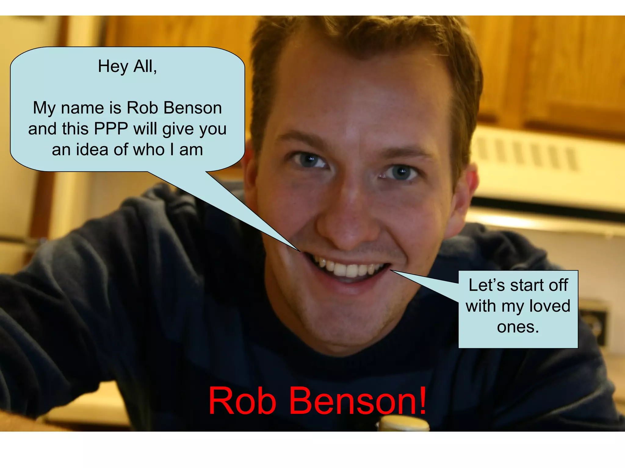 Who's Rob Benson? | PPT