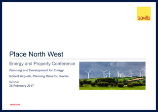 Energy, Nuclear & Sustainable Power: Rob Asquith, Savills | PPTX