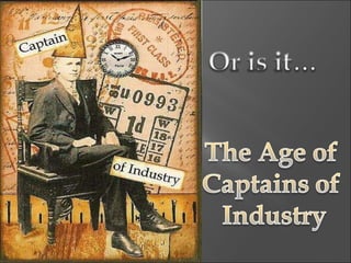 Robber barons or captains of industry 2011 | PPT