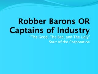 Robber baronsor captainsofindustryppt | KEY