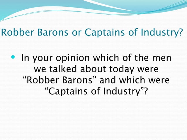 Robber baronsor captainsofindustryppt | KEY | Commodities | Economy