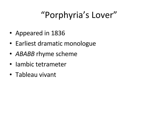 Robert Browning Porphyrias Lover | PPT | Poetry | Books and Literature