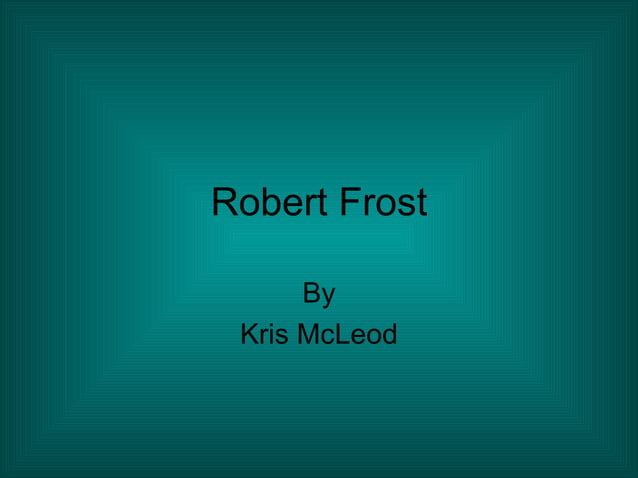 Robert Frost | PPT