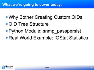 Nagios Conference 2012 - Robert Bolton - Custom SNMP OID Creation | PPT