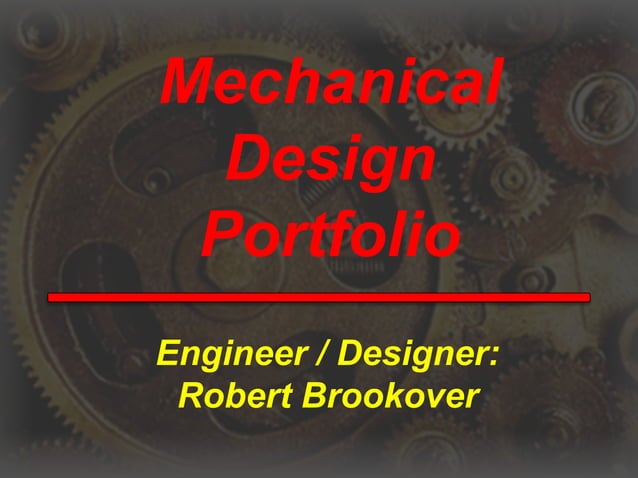 Robert Brookover Mechanical Engineering Design Portfolio | PPT