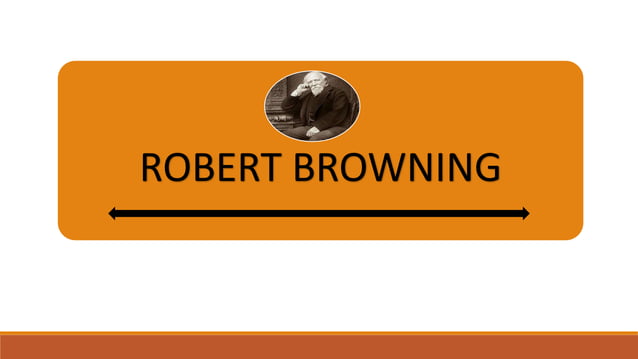 Robert browning ppt | PPTX