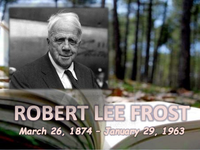Robert frost--Detailed biography