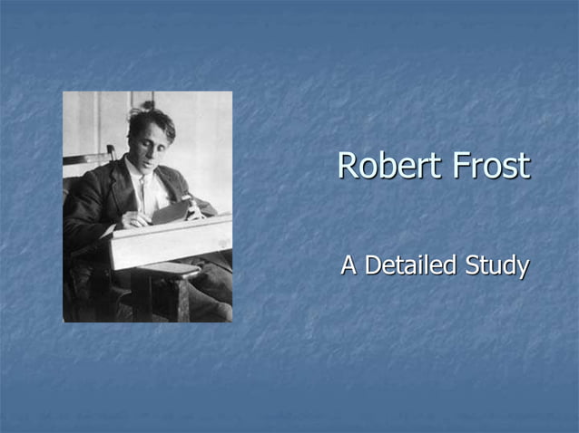 biography of robert frost the familiar english author.ppt