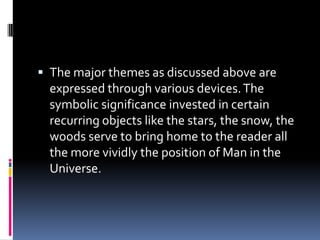 Robert frost’s themes | PPTX