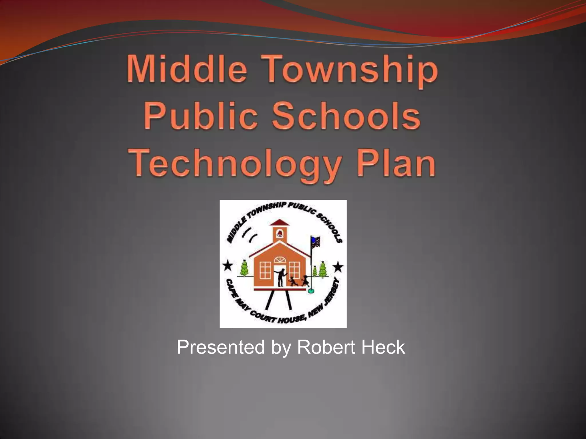 Robert heck district technology plan | PPTX