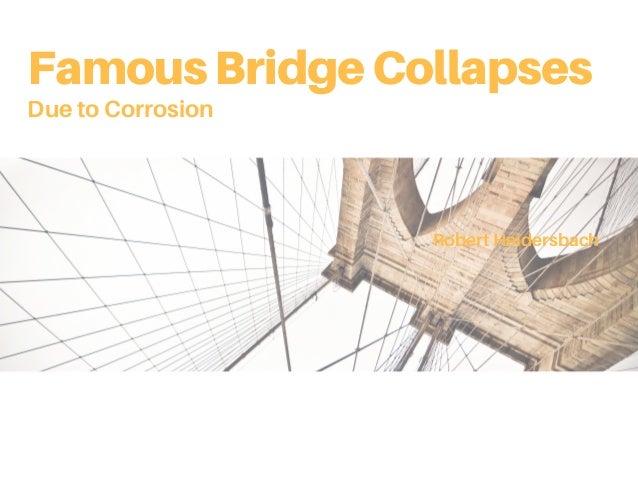 Bridge Fails: Famous Bridge Collapses Due to Corrosion