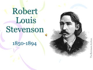 robertlouisstevenson-090808152957-phpapp02 (2).ppt