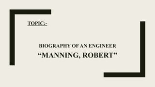 Robert Manning Biography | PPT
