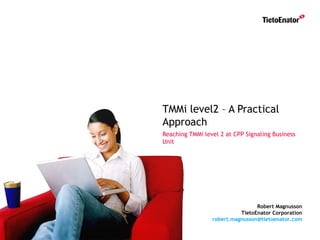 Robert Magnusson - TMMI Level 2 - A Practical Approach | PPT