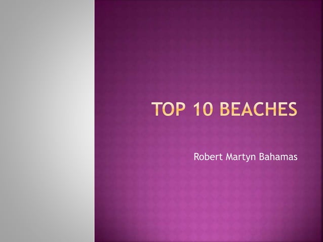 Robert Martyn Bahamas - top 10 beaches | PPT
