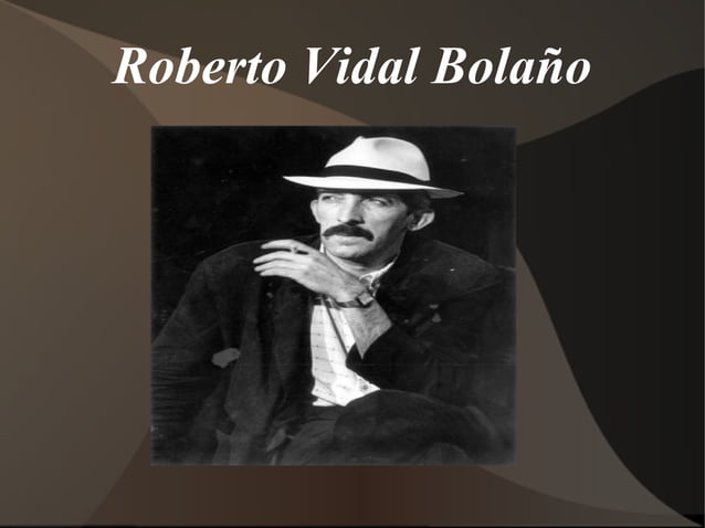 Roberto vidal bolaño | PPT