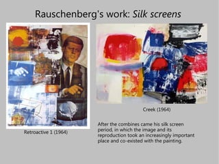 Robert Rauschenberg Retroactive I