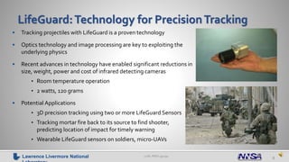 LifeGuard: Precision Projectile Tracking by Randy S. Roberts, LLNL ...