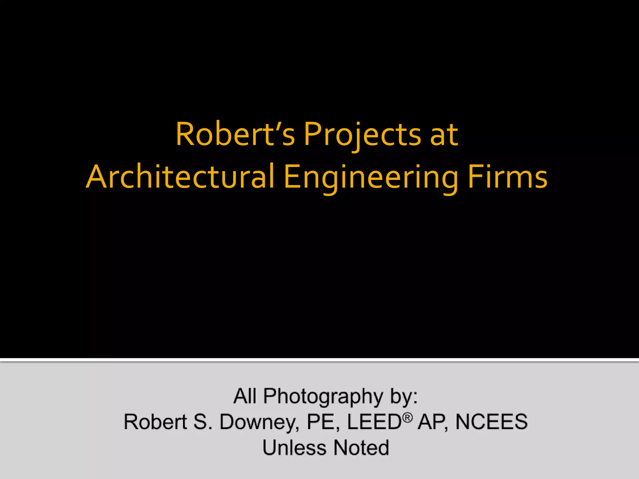 Robert's Projects at Architectural Engineering Firms | PPTX | Civil Engineering Industry ...