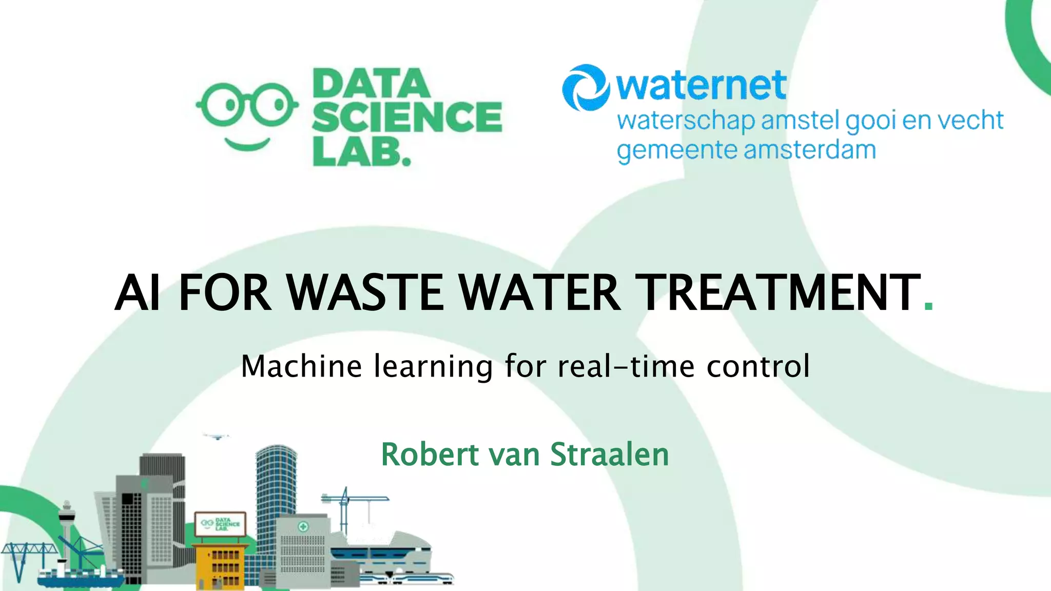 AI for Waste Water Treatment: machine learning for real-time control | PPTX