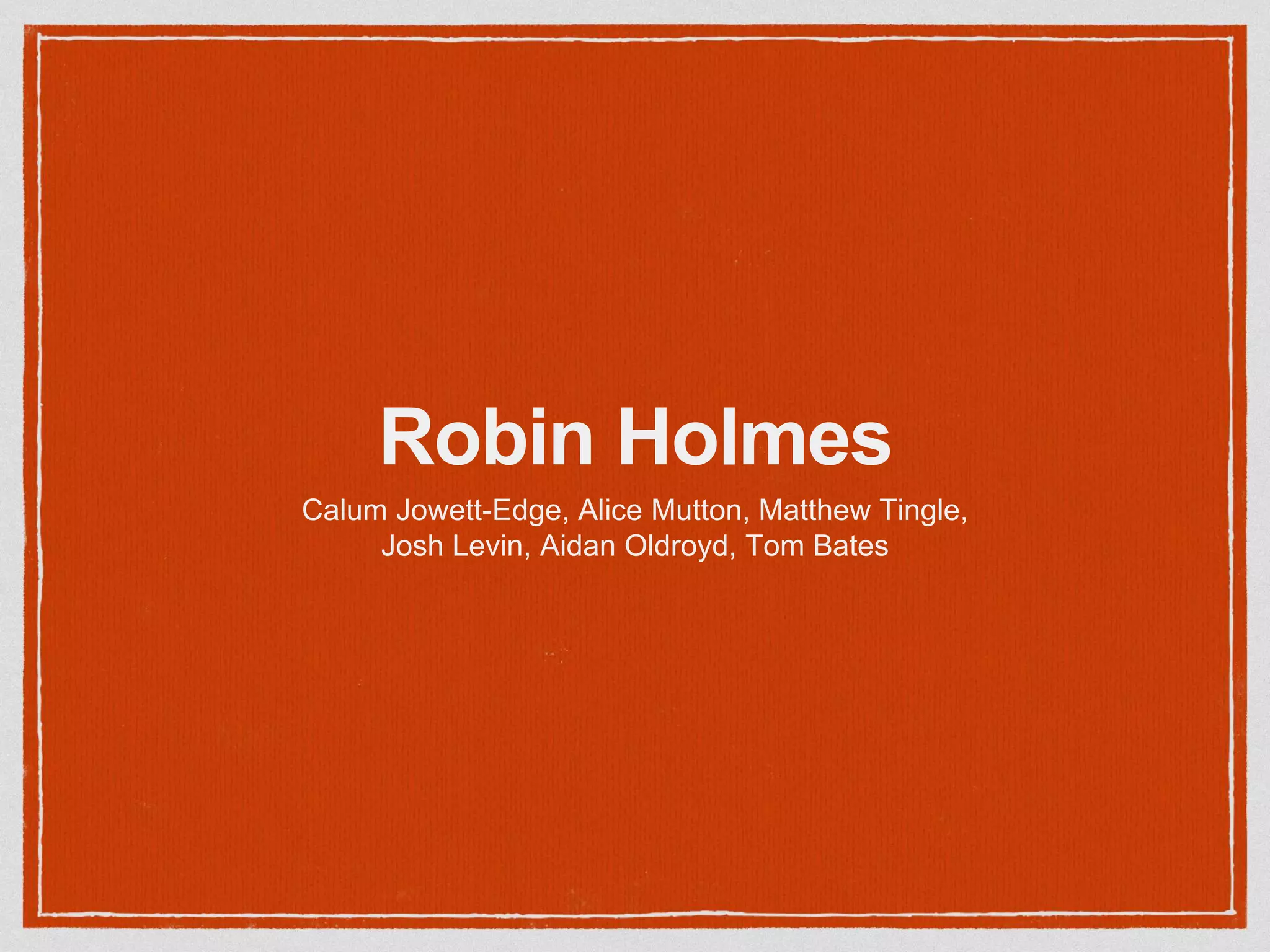 Robin holmes | PPTX | Video Production | Content Production