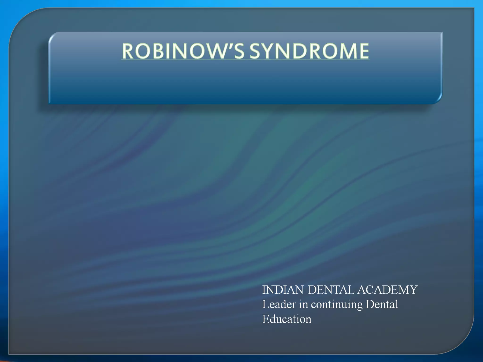Robinow's syndrome new/ dental courses | PPT