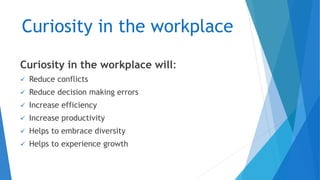 Promoting Curiosity in the Workplace | PPTX