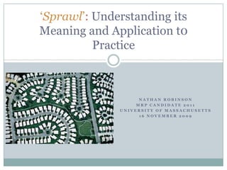 Sprawl: Understanding its Meaning and Application to Practice | PPT