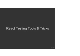 Tools & tricks for testing React applications | PPT