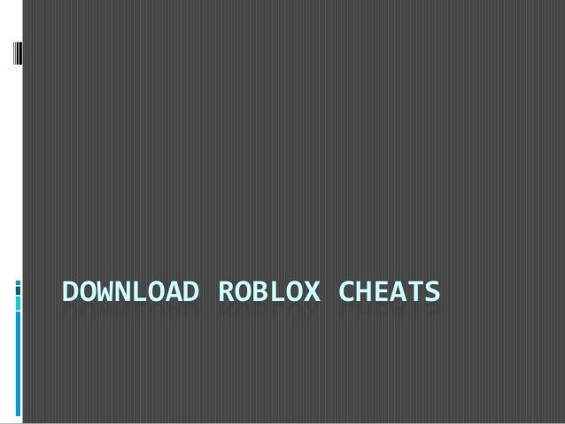 Cheat files download roblox - spicesno