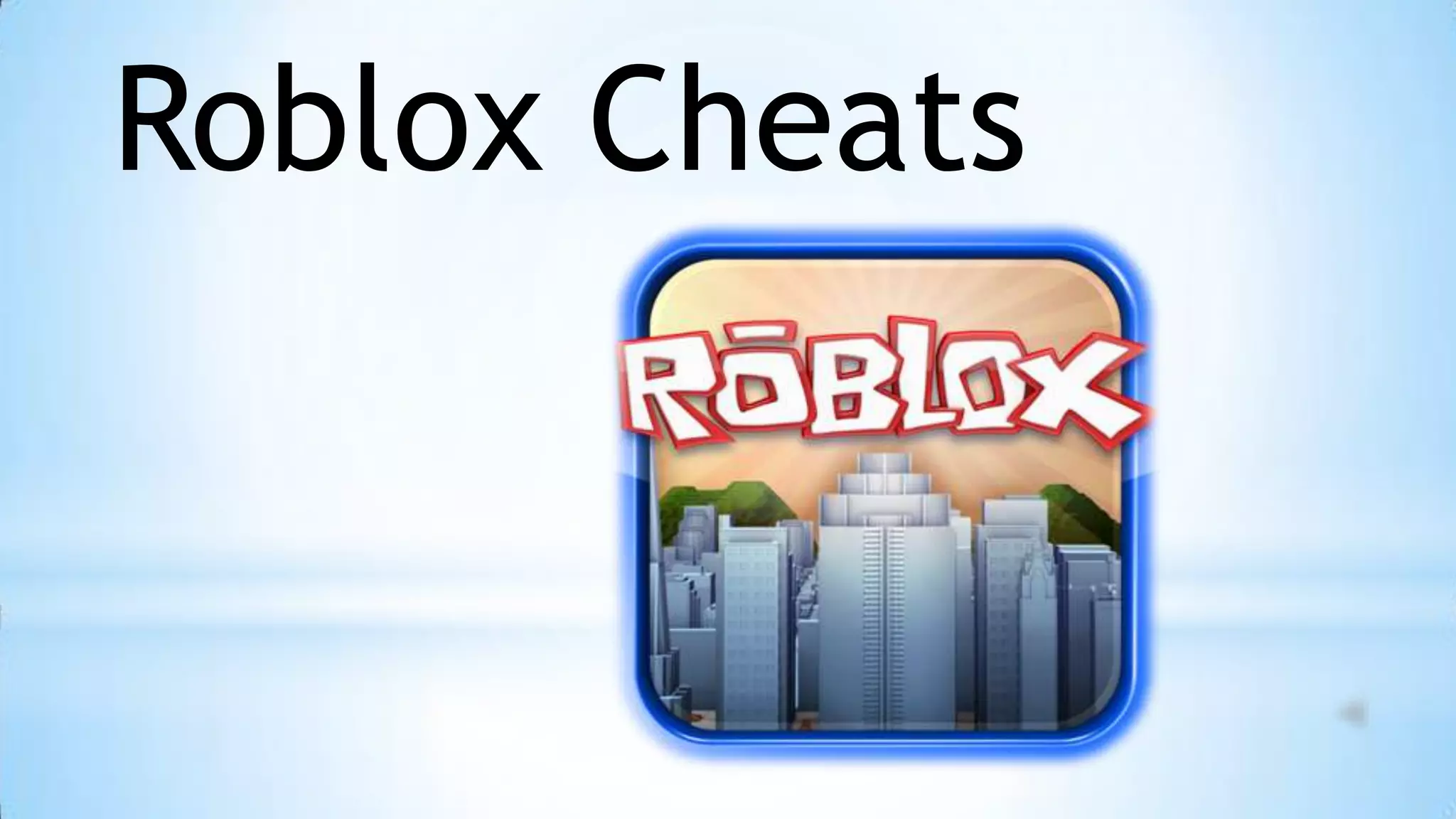 Roblox cheats | PPT