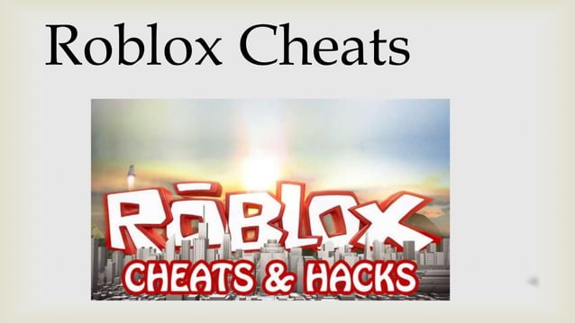 Roblox cheats | PPT