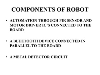 AUTOMATED METAL DETECTOR ROBOTIC VEHICLE WITH MANUAL CONTROL USING ...
