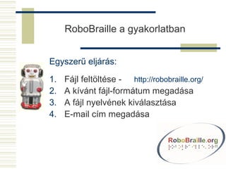 RoboBraille rendszer | PPT