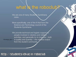 Roboclub, IITK (2008) | PPT