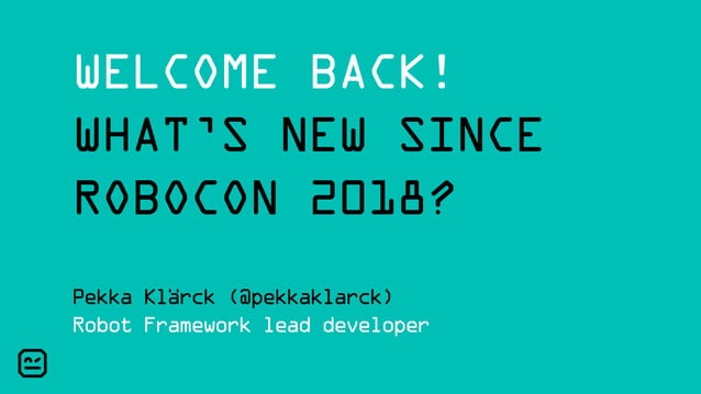 RoboCon 2019: Welcome back! What's new since RoboCon 2018? | PDF
